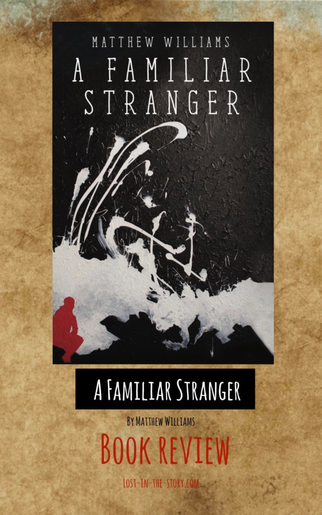 A familiar stranger book review – Lost in the Story